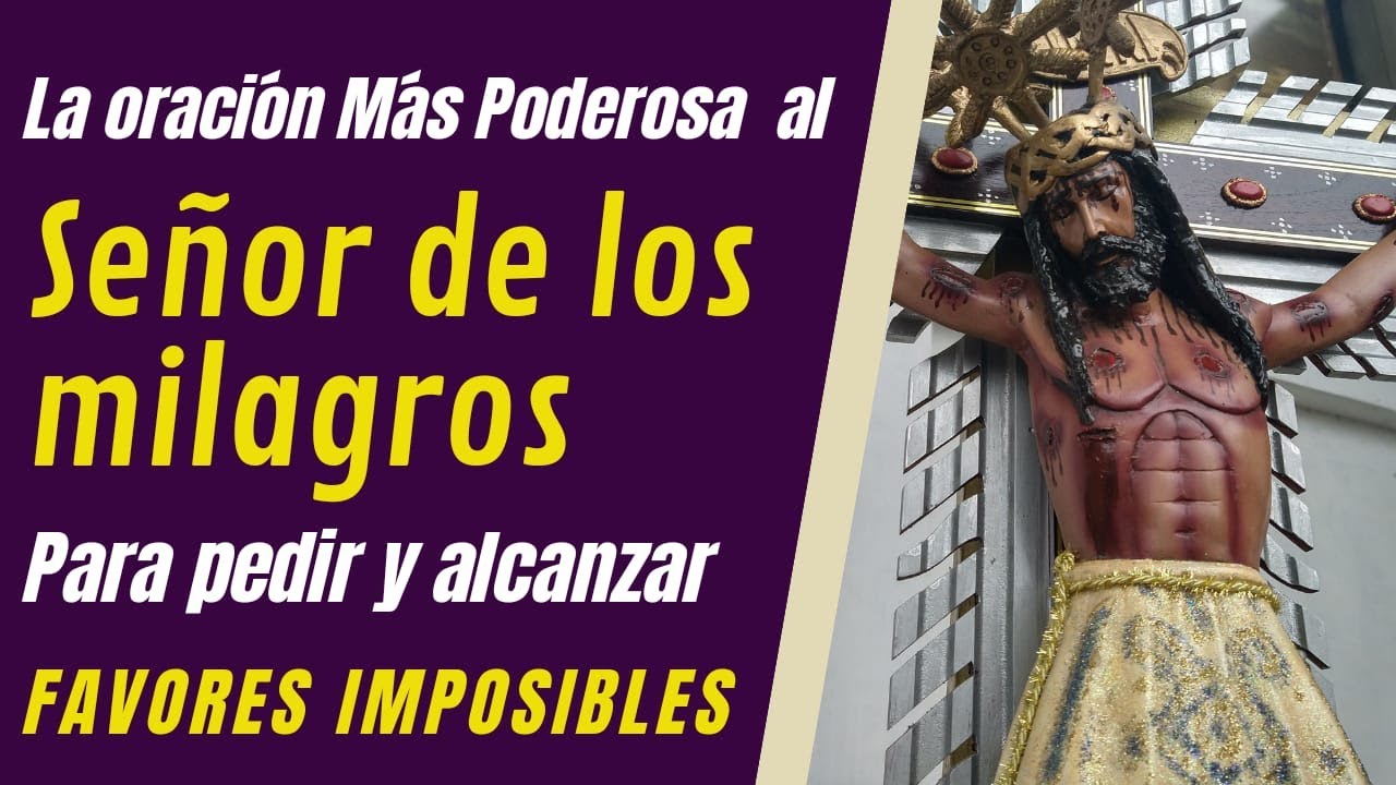 Oración al Senor de los Milagros: Oraciones para Invocar Su Poder | LA ...